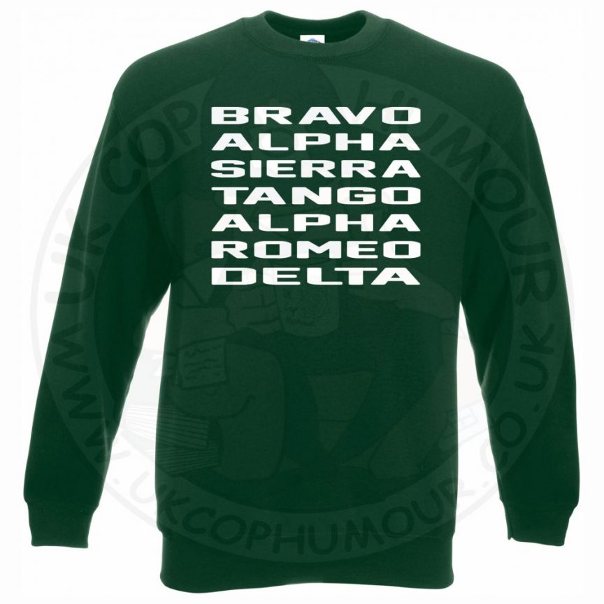 Bravo Alpha Sierra Tango Alpha Romeo Delta Sweatshirt | UK Cop Humour