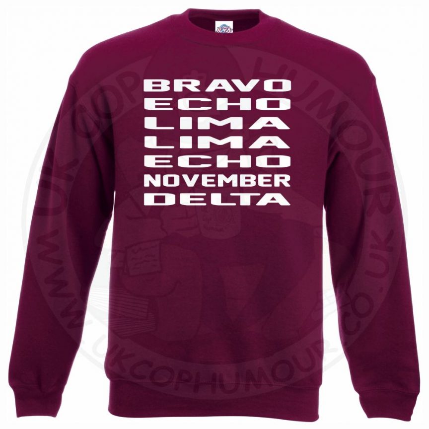 Bravo Echo Lima Lima Echo November Delta Sweatshirt | UK Cop Humour